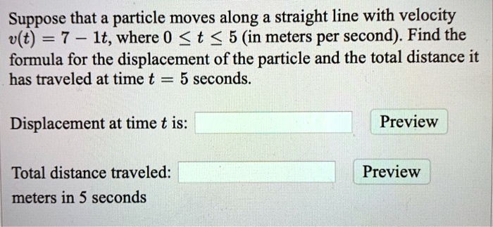 SOLVED: Suppose that a particle moves along a straight line with velocity v(t) lt, where 0