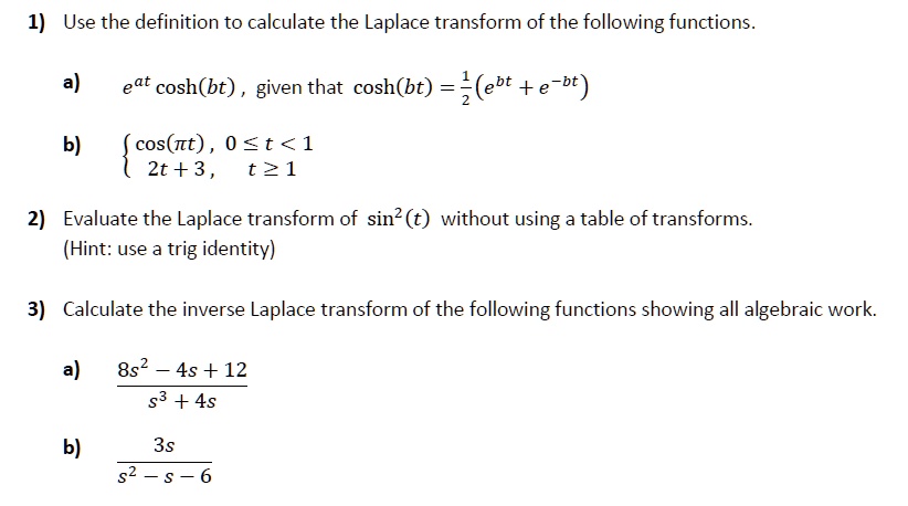 SOLVED: '1) Use the definition to calculate the Laplace transform of ...