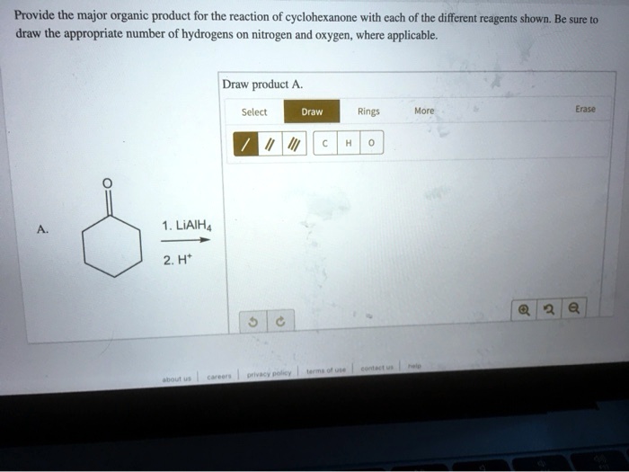 Provide the major organic product for the reaction of cyclohexanone ...