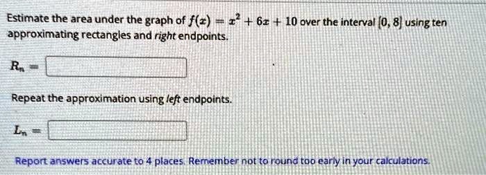 Estimate the area under the graph of f(x) = x^2 + 6x + 10 over the ...