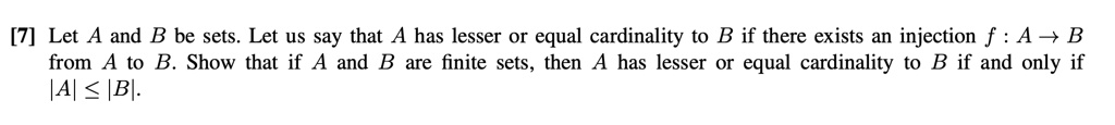 7 let a and b be sets let us say that a has lesser equal cardinality to ...