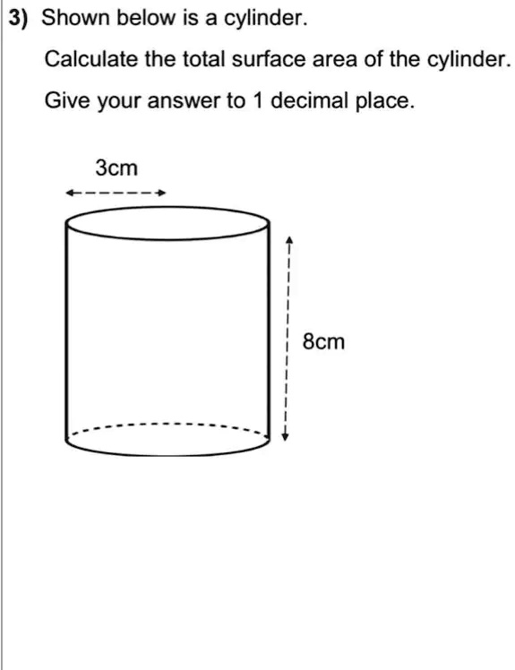 SOLVED: 3) Shown below is a cylinder Calculate the total surface area ...