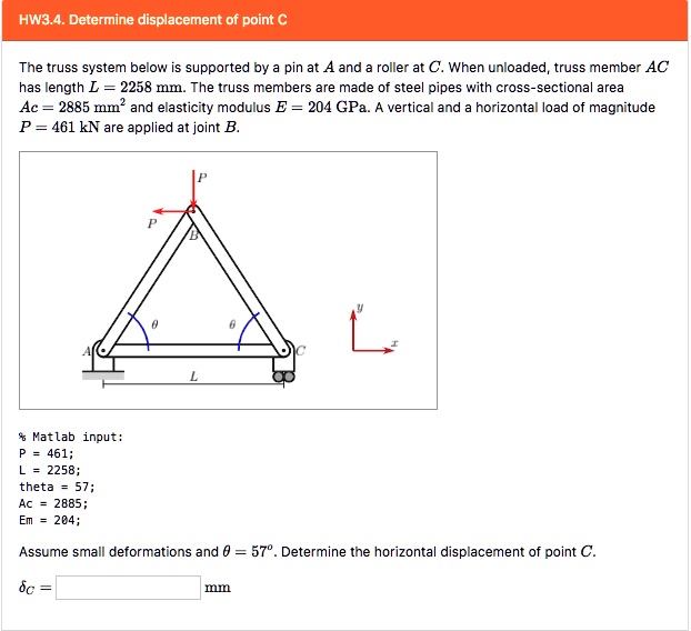 HW3.4. Determine displacement of point C The truss system below is supported by a pin at A and a ...