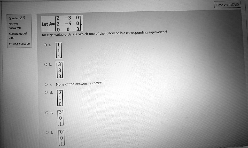 SOLVED:Tme lek 1475 Queston 25 -3 Let A- 2 55 Lo An eigenvalue of A is ...