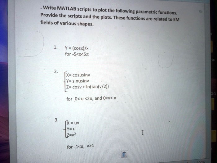 Solved Write Matlab Scripts To Plot The Following Parametric Functions Provide The Scripts