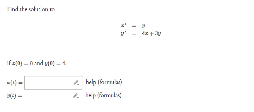 SOLVED: Find the solution to x^(')=y y^(')=4x+3y if x(0)=0 and y(0)=4 ...