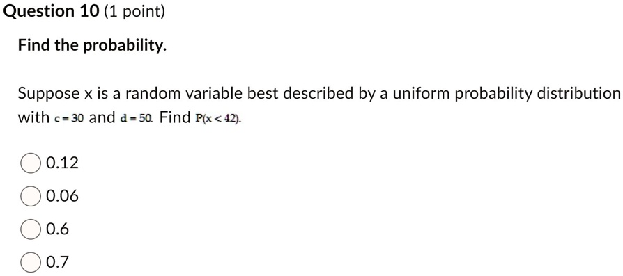 SOLVED: Question 10 (1 point) Find the probability: Suppose x is a random variable best ...