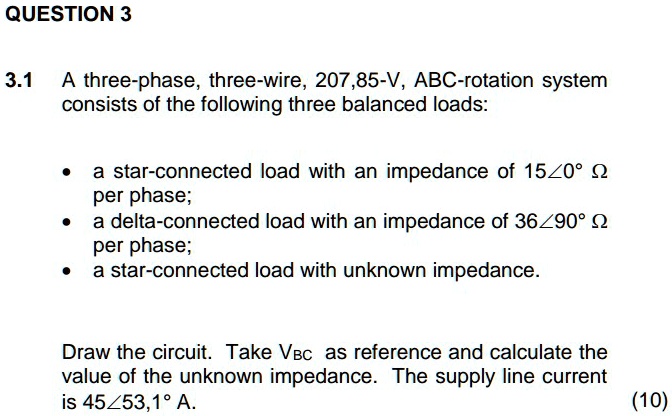 SOLVED: QUESTION 3 3.1 A three-phase, three-wire, 207.85 V, ABC ...