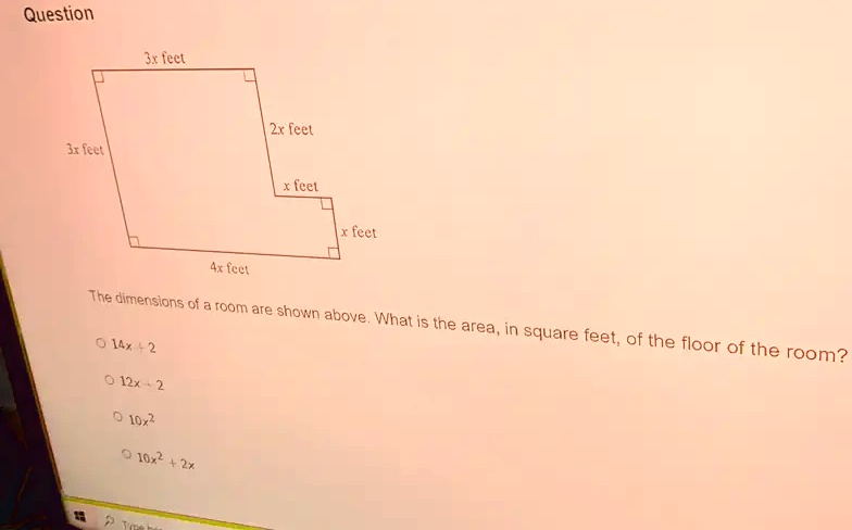 Question 3x feet 3x feet 2x feet x feet x feet 4x feet The dimensions ...