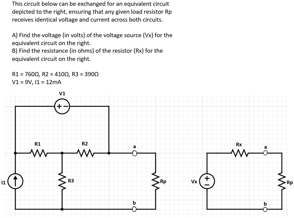 This circuit below can be exchanged for an equivalent circuit depicted to the right, ensuring ...