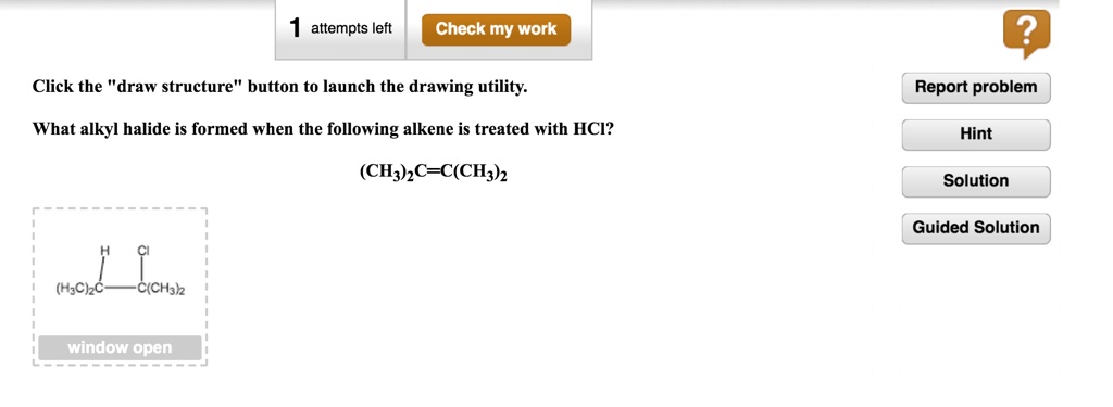 [GET ANSWER] attempts left check my work click the draw structure button to launch the drawing ...