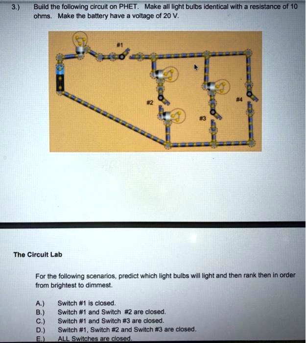 build the following circuit on phet make all light bulbs identical with ...