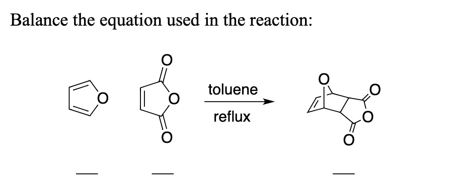SOLVED: Balance the equation used in the reaction: toluene reflux
