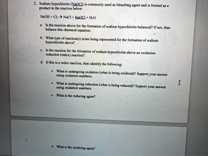Sodium hypochlorite (NaOCl) is commonly used as a bleaching agent and ...