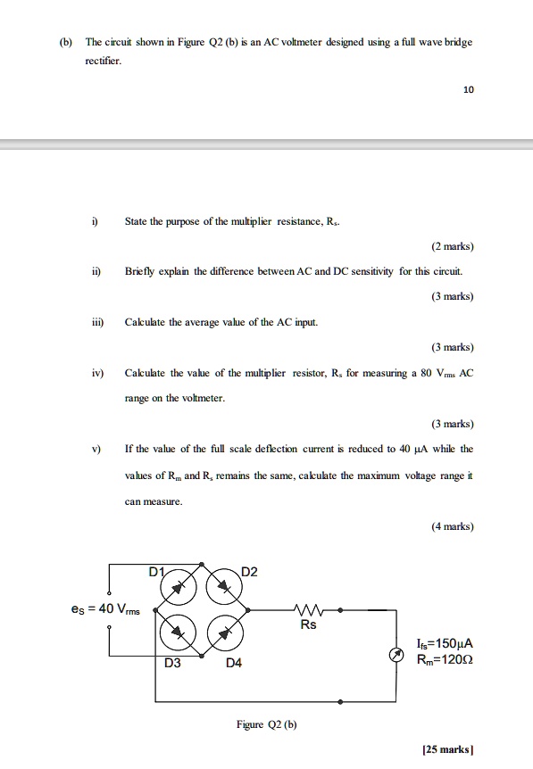 SOLVED: The circuit shown in Figure Q2 (6) is an AC voltmeter designed ...