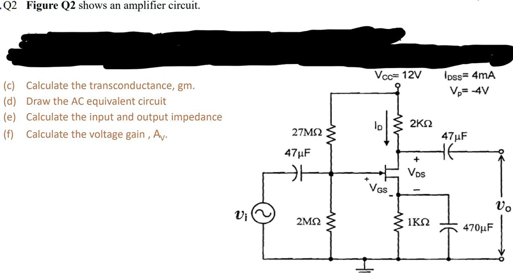 Q2 Figure Q2 shows an amplifier circuit. Vcc= 12V IDSS= 4mA (c ...