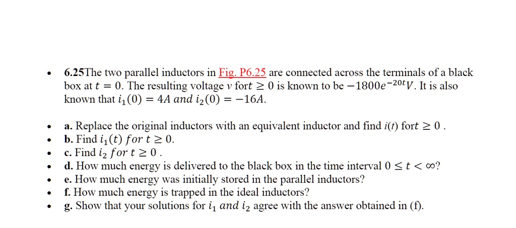 SOLVED: 6.25 The two parallel inductors in Fig. P6.25 are connected ...