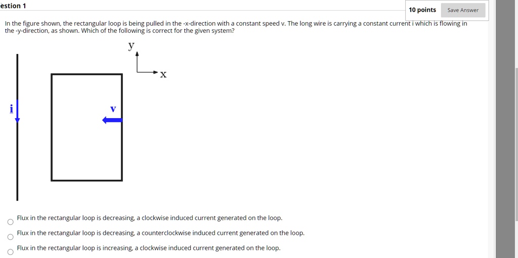 SOLVED: In the figure shown, the rectangular loop is being pulled in ...