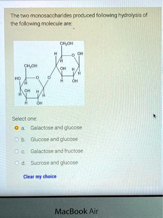 The two monosaccharides produced following hydrolysis of the following ...