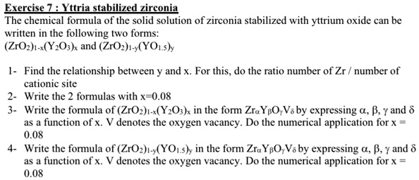 SOLVED: Exercise: Yttria-stabilized zirconia The chemical formula of the solid solution of ...