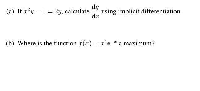 SOLVED: (a) If x^2 y-1=2 y, calculate (d y)/( d x) using implicit differentiation. (b) Where is ...