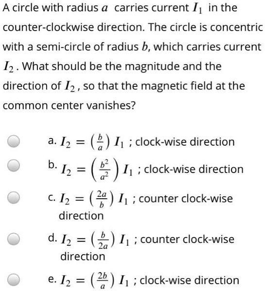 A circle with radius a carries current I1 in the counter-clockwise direction. The circle is ...