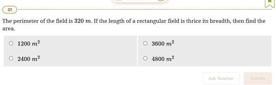 01 The perimeter of the field is 320 m. If the length of a rectangular field is thrice its ...