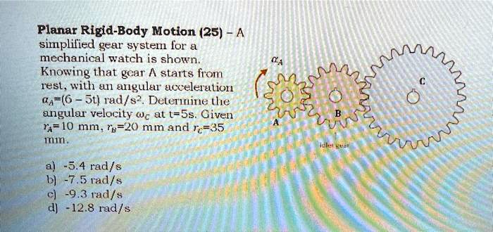 Planar Rigid-Body Motion (25-A simplified gear system for a mechanical ...