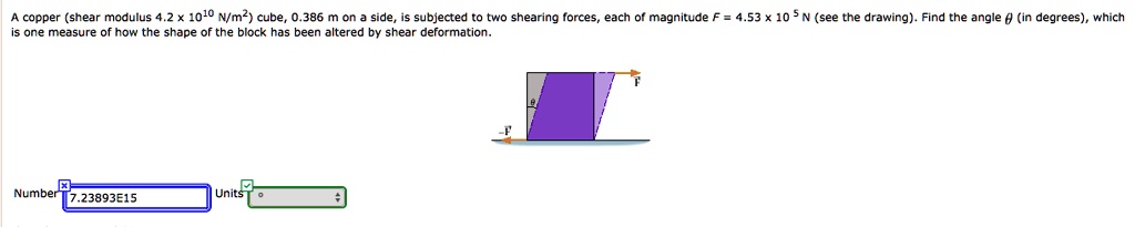 SOLVED:copper (shear modulus 4.2 x 1010 Nm?) cube, 386 m on side ...