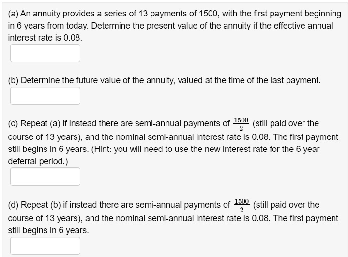 SOLVED: An annuity provides a series of 13 payments of 1500, with the ...
