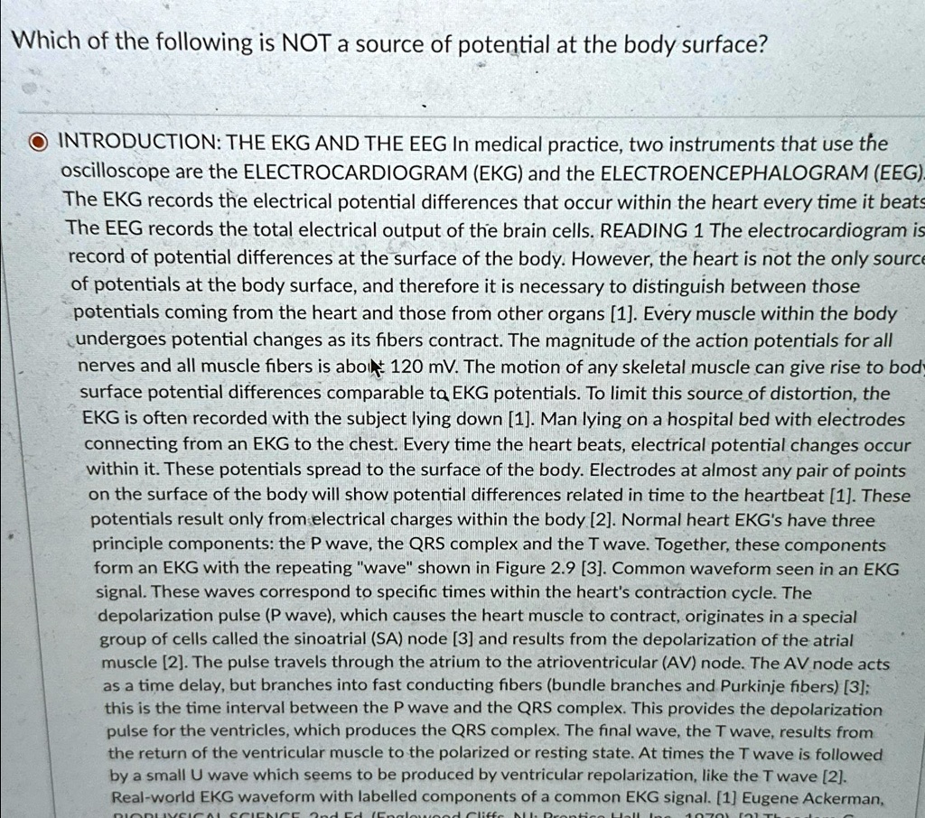 SOLVED: Which of the following is NOT a source of potential at the body ...
