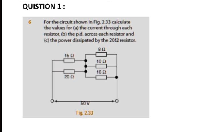 Quistion 1 6 For The Circuit Shown In Fig 2 33 Calculate The Values