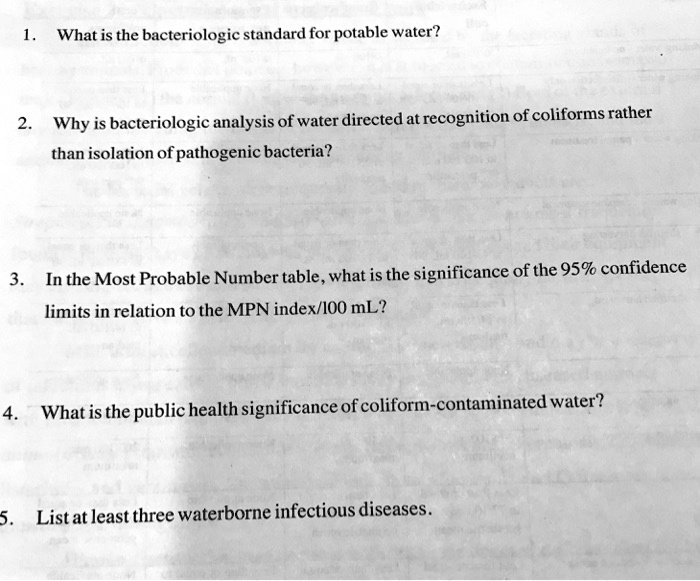 SOLVED: What is the bacteriologic standard for potable water? Why is ...