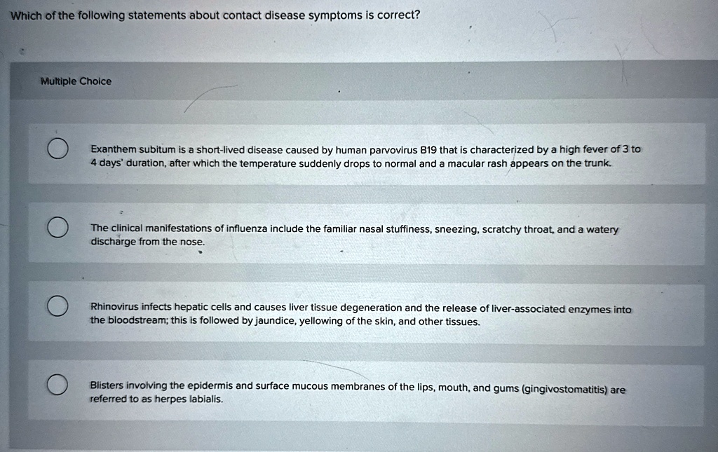 Which of the following statements about contact disease symptoms is ...