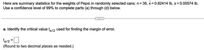 Here are summary statistics for the weights of Pepsi in randomly ...