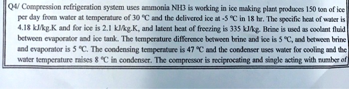 SOLVED: Q4/ Compression refrigeration system uses ammonia NH3 is ...