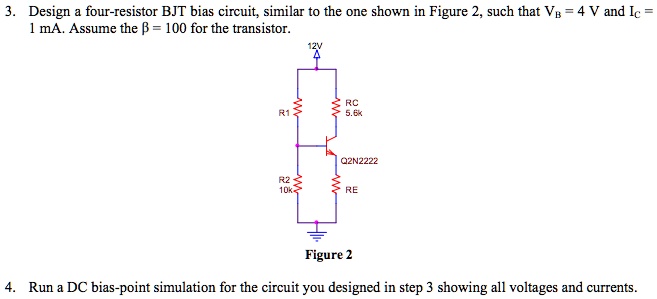 3. Design a four-resistor BJT bias circuit, similar to the one shown in ...