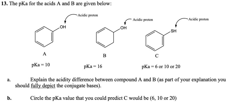 13 the pka for the acids a and b are given below acidic proton acidic ...