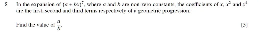 SOLVED: In the expansion of (a + bx)" where a and b are non-zero ...