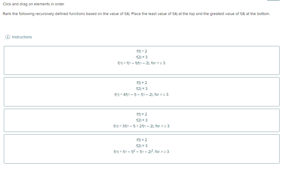 Click and drag on elements in order Rank the following recursively defined functions based on ...