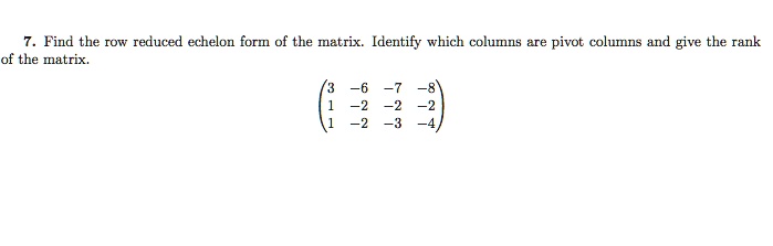 find the iow reduced echelon form of the matrix identify which columns ...