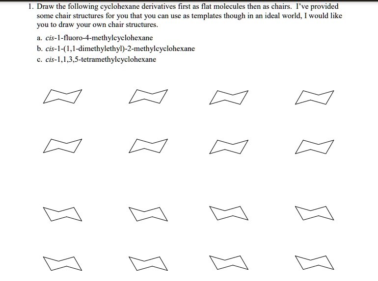 SOLVED Draw The Following Cyelc Ohexane Derivatives First As Flat solved-draw-the-following-cyelc-ohexane-derivatives-first-as-flat