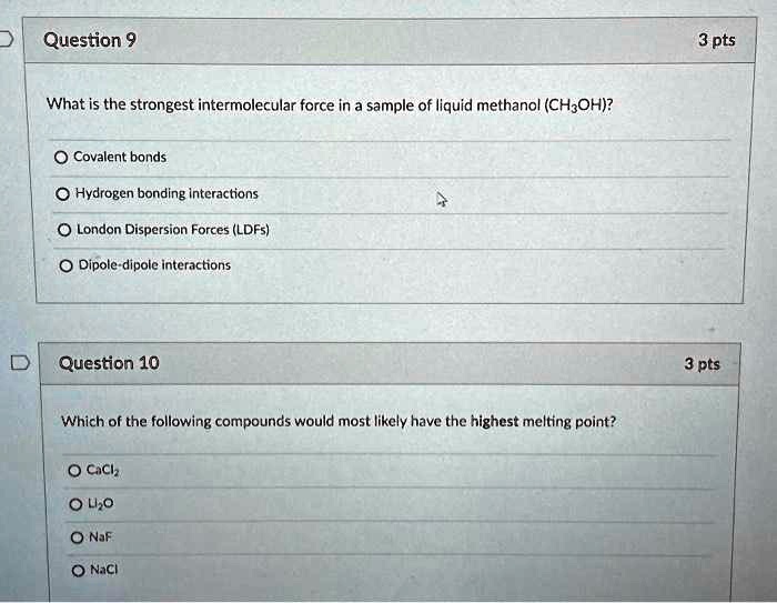 SOLVED: What is the strongest intermolecular force in a sample of ...