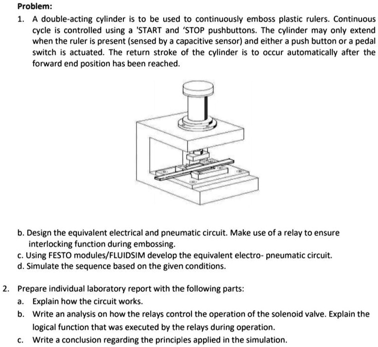 SOLVED: A double-acting cylinder is to be used to continuously emboss ...