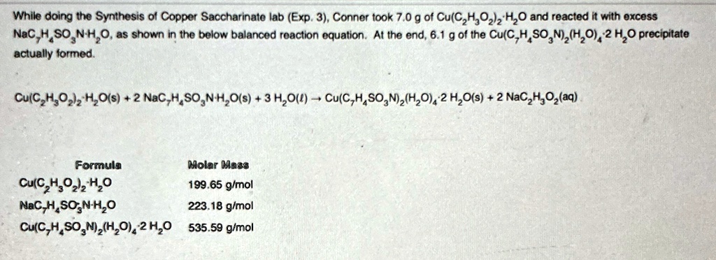 while doing the synthesis of copper saccharinate lab exp 3 conner took ...
