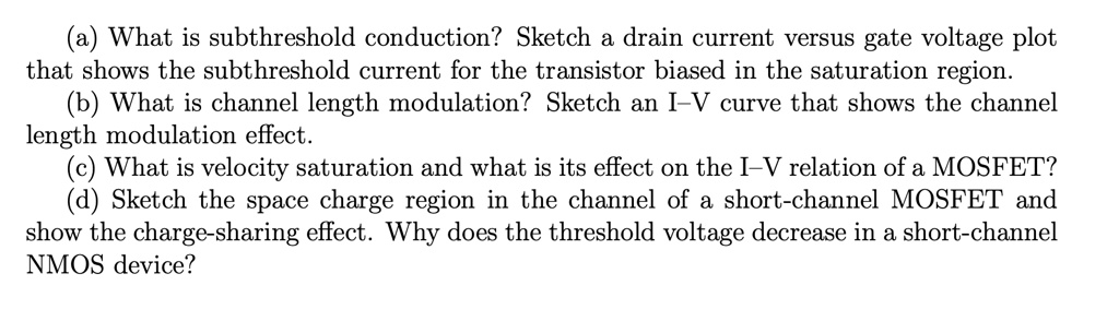 SOLVED: (a) What is subthreshold conduction? Sketch a drain current ...