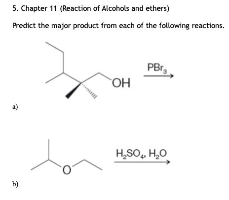 SOLVED: Chapter 11 (Reactions of Alcohols and Ethers) Predict the major product from each of the ...