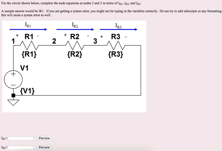 For the circuit shown below, complete the node equations at nodes 2 and 3 in terms of IR1, IR2 ...