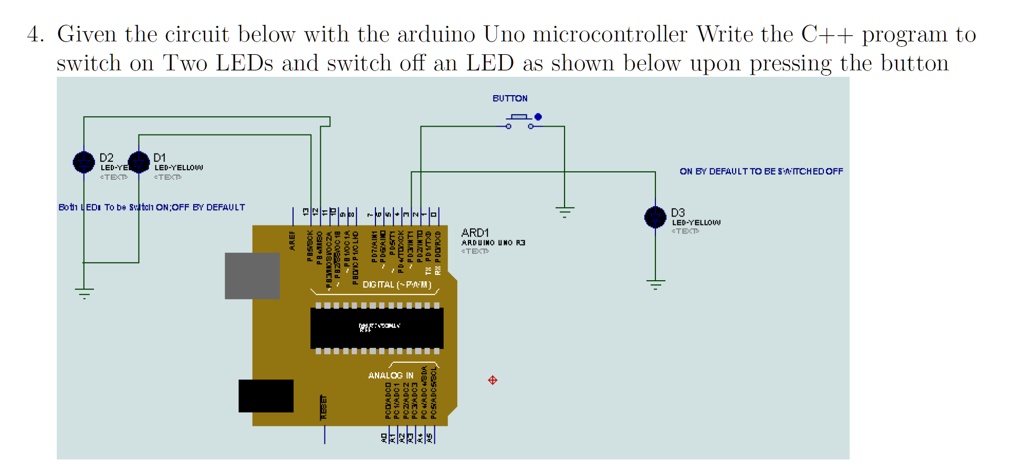 Solved 4 Given The Circuit Below With The Arduino Uno Microcontroller Write The C Program 6754