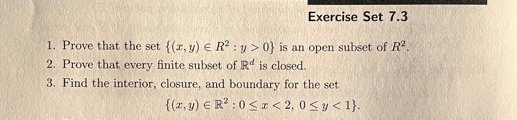 exercise set 73 prove that the set y r2 y 0 is an open subset of r2 2 prove that every finite ...